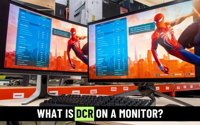 What Is DCR On A Monitor? When Should I Enable or Disable It? + More